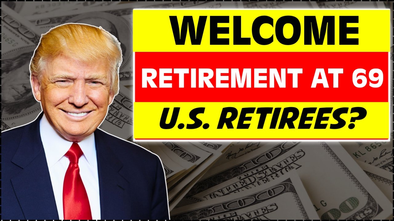 Retirement at 69: How the New Social Security Age Could Redefine the ...